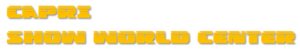 Capri Show World Center